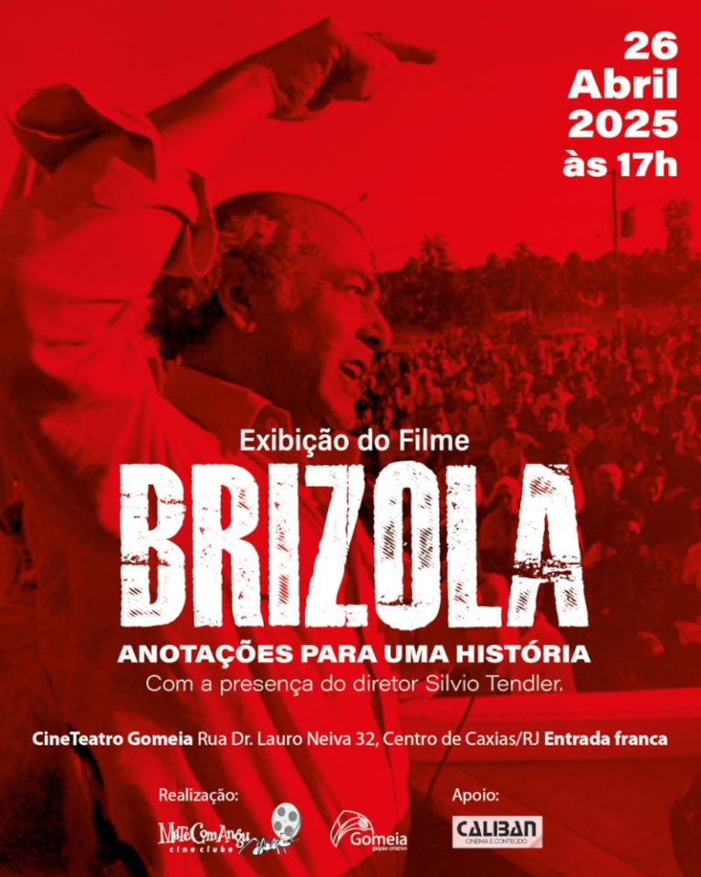 Filme sobre Leonel Brizola tem exibição gratuita em Caxias - Lurdinha ...